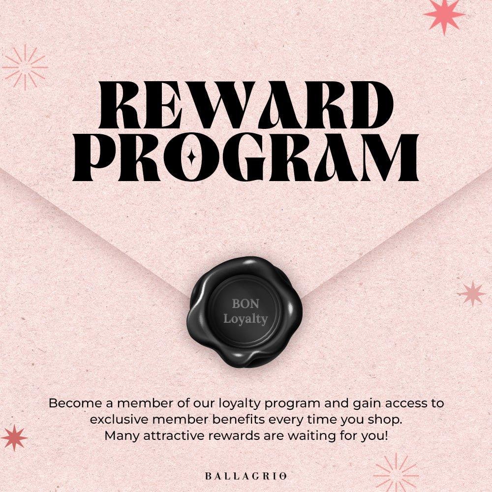 NEWSLETTER | BE OUR VIP Invitation to Ballagrio Reward Program!